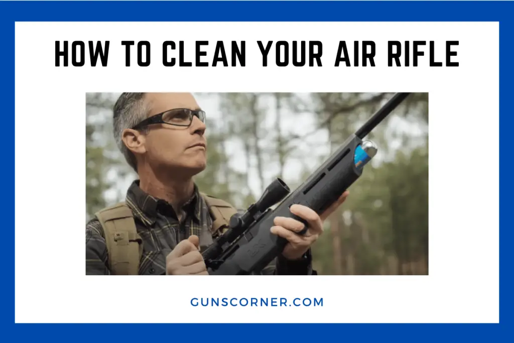 How to Clean Your Air Rifle: Essential Steps for Proper Maintenance